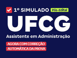 UFCG - 1º Simulado - Assistente em Administração (Pós-Edital)