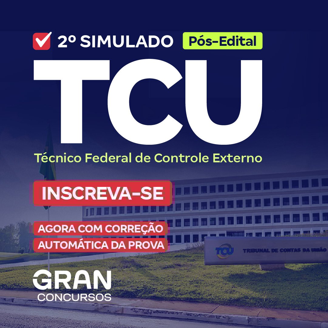 TCU - 2° Simulado - Técnico Federal de Controle Externo (Pós-Edital)